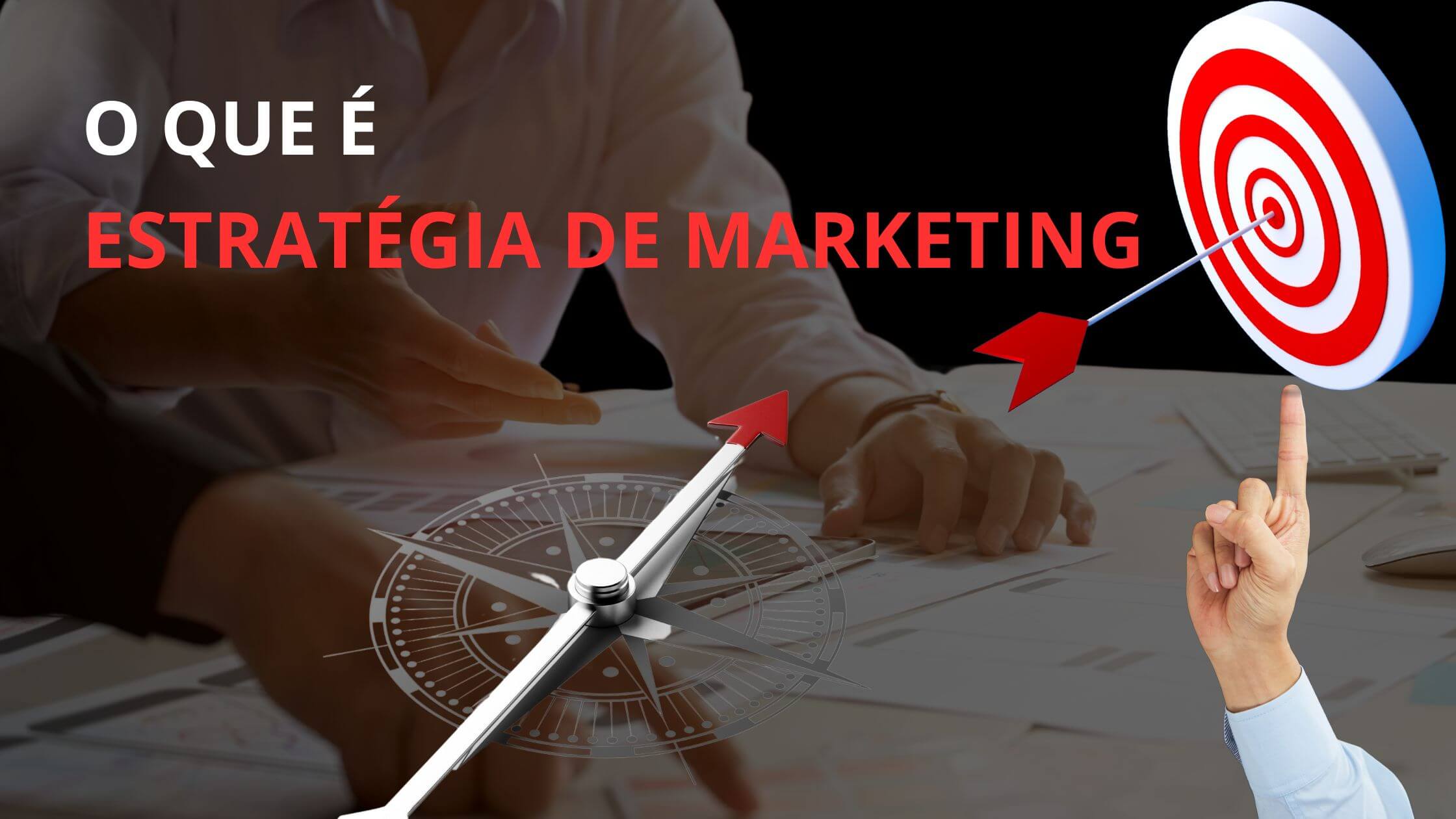 O que é estratégia de marketing